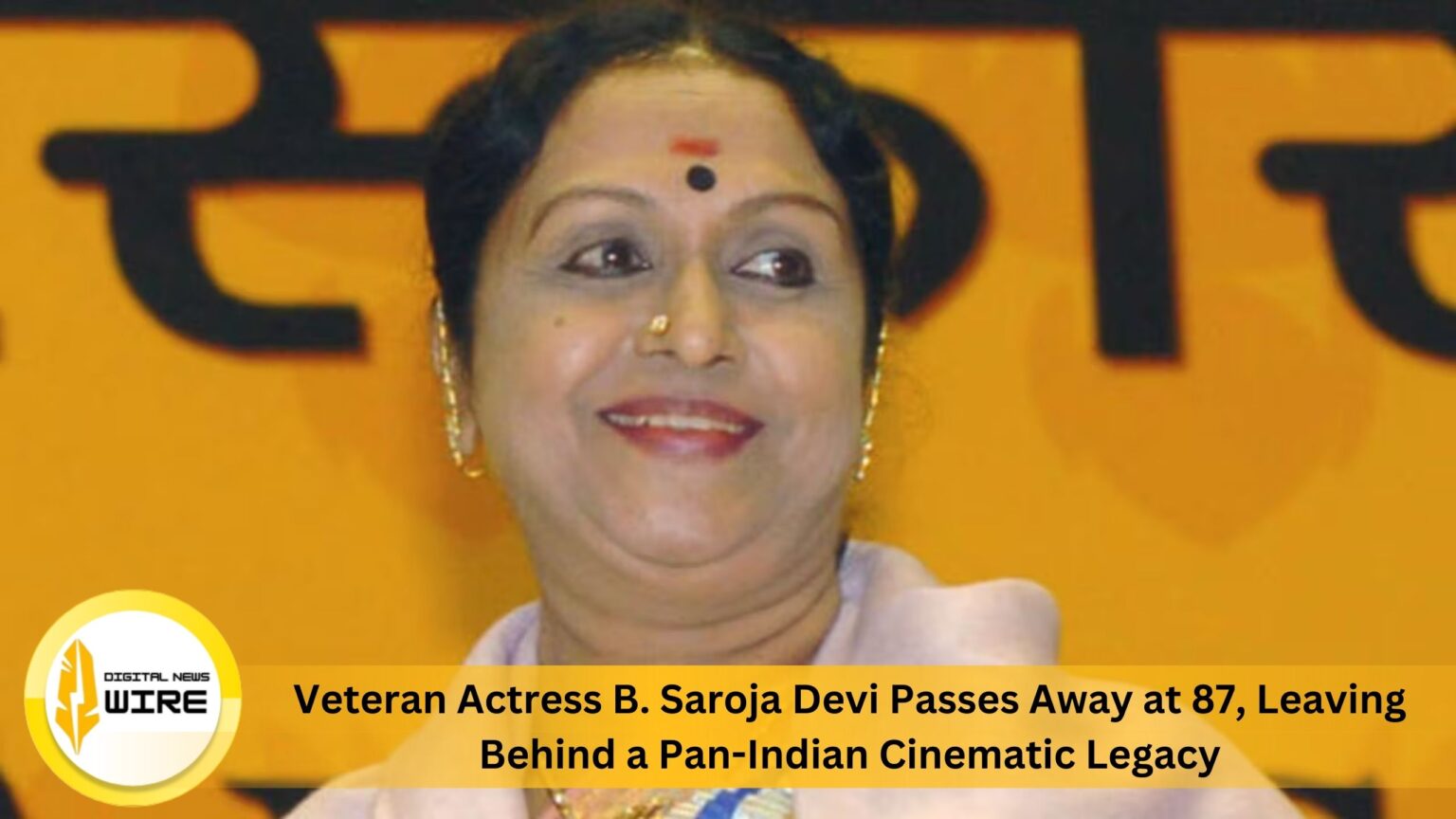Veteran Actress B. Saroja Devi Passes Away at 87, Leaving Behind a Pan ...