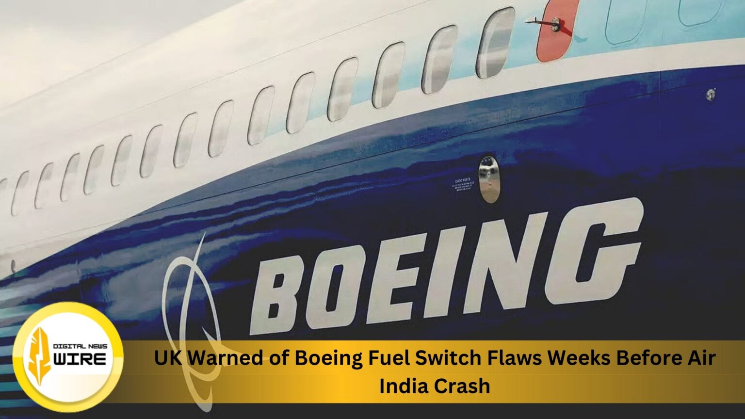 UK Warned of Boeing Fuel Switch Flaws Weeks Before Air India Crash ...